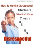 How To Handle Disrespectful Students Who Don't Know They're Being ...