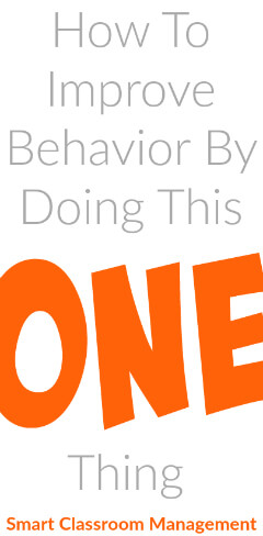 How To Improve Behavior By Doing This One Thing Smart Classroom Management