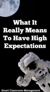 What It Really Means To Have High Expectations Smart Classroom Management