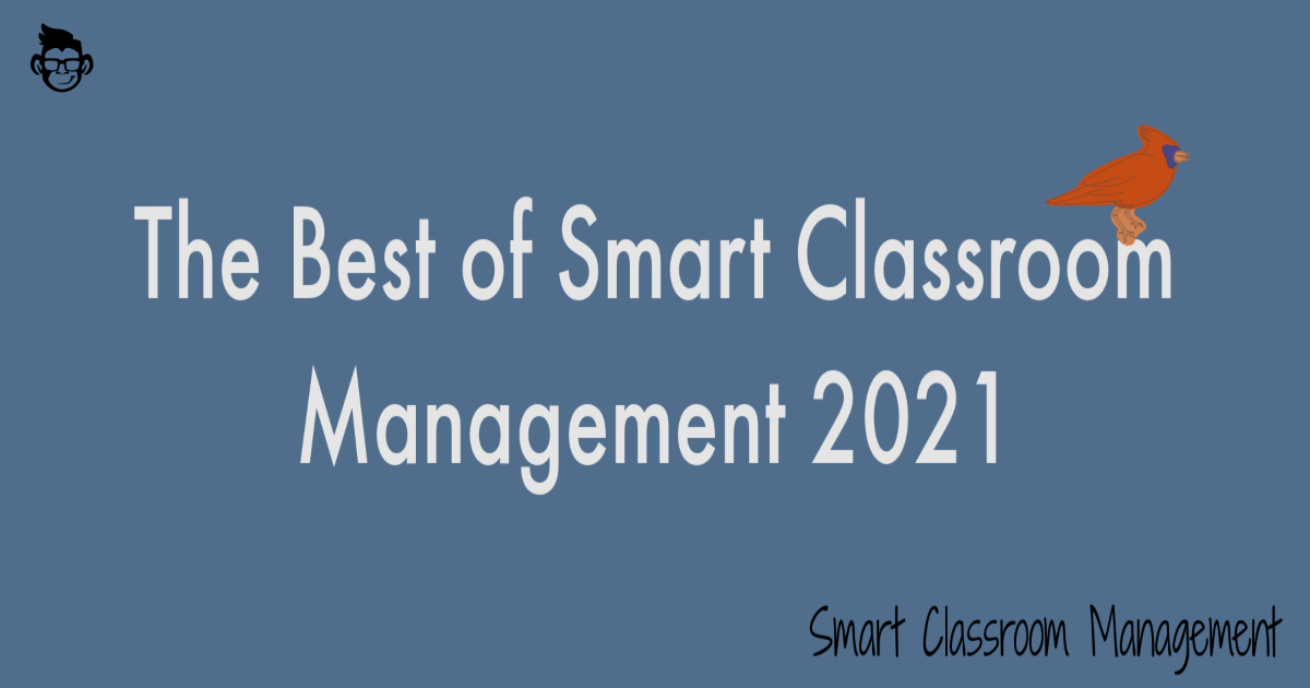 The Best Of Smart Classroom Management 2021 Smart Classroom Management